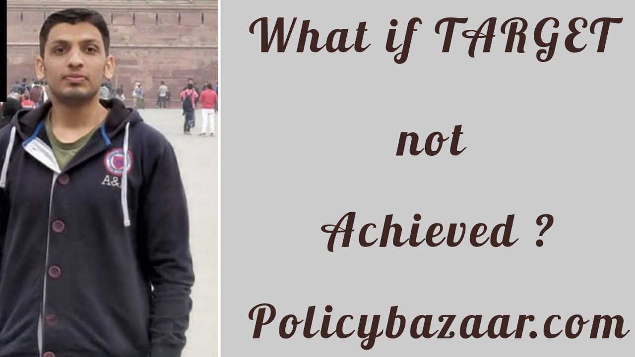 What if target not achieved in policybazaar.com? - YouTube