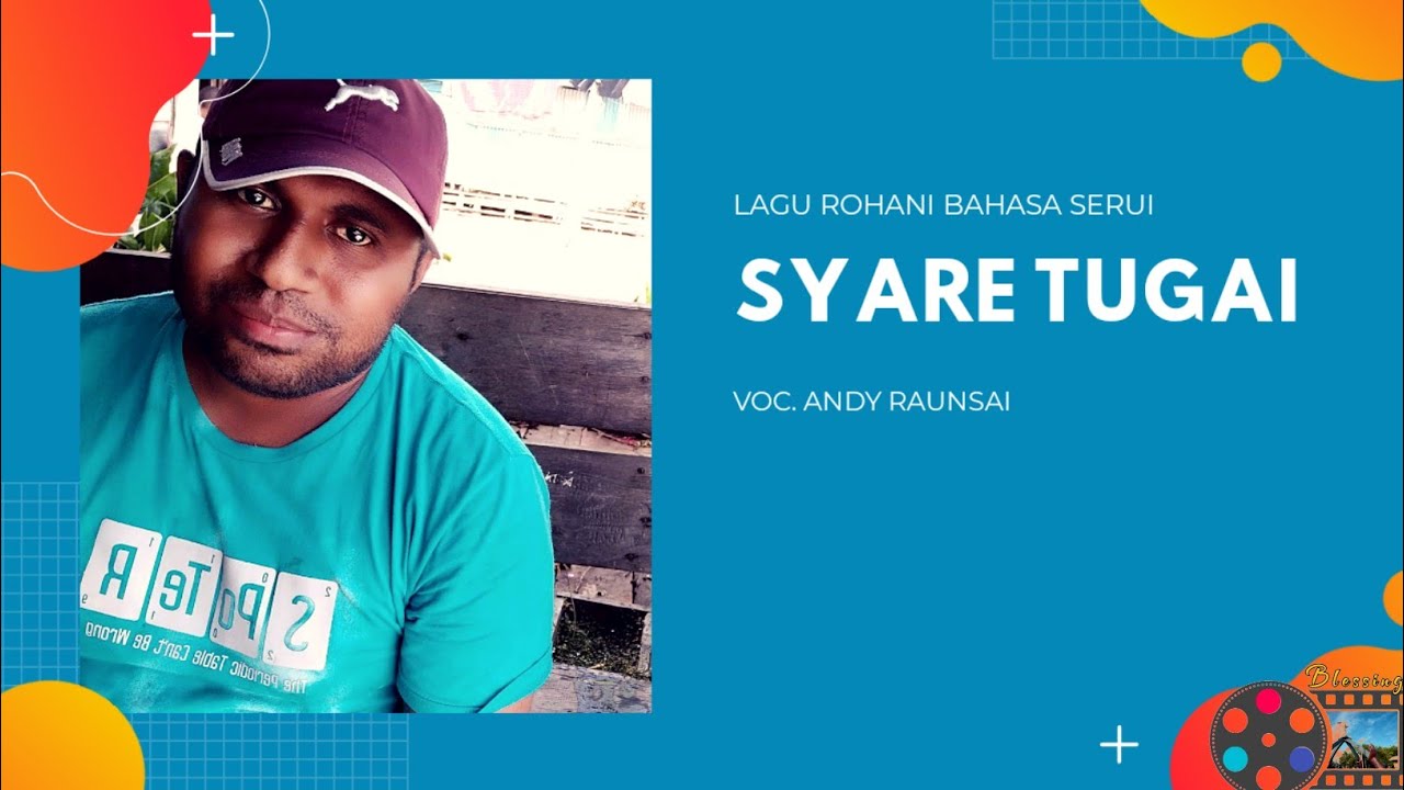 SYARE TUGAI - ANDI RAUNSAI (LAGU ROHANI BAHASA SERUI) - YouTube