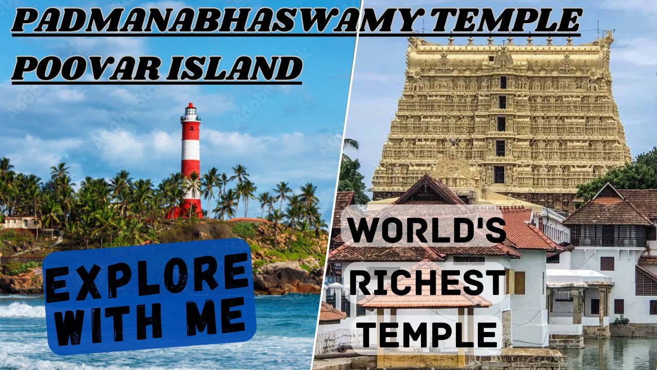 Trivandrum Tourist Places | Padmanabhaswamy temple | Poovar Island ...