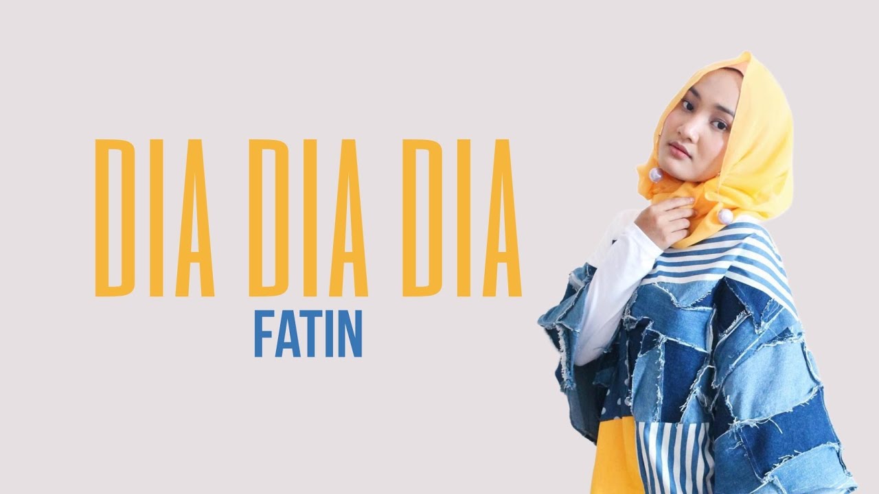 Fatin - Dia Dia Dia (Lirik) - YouTube