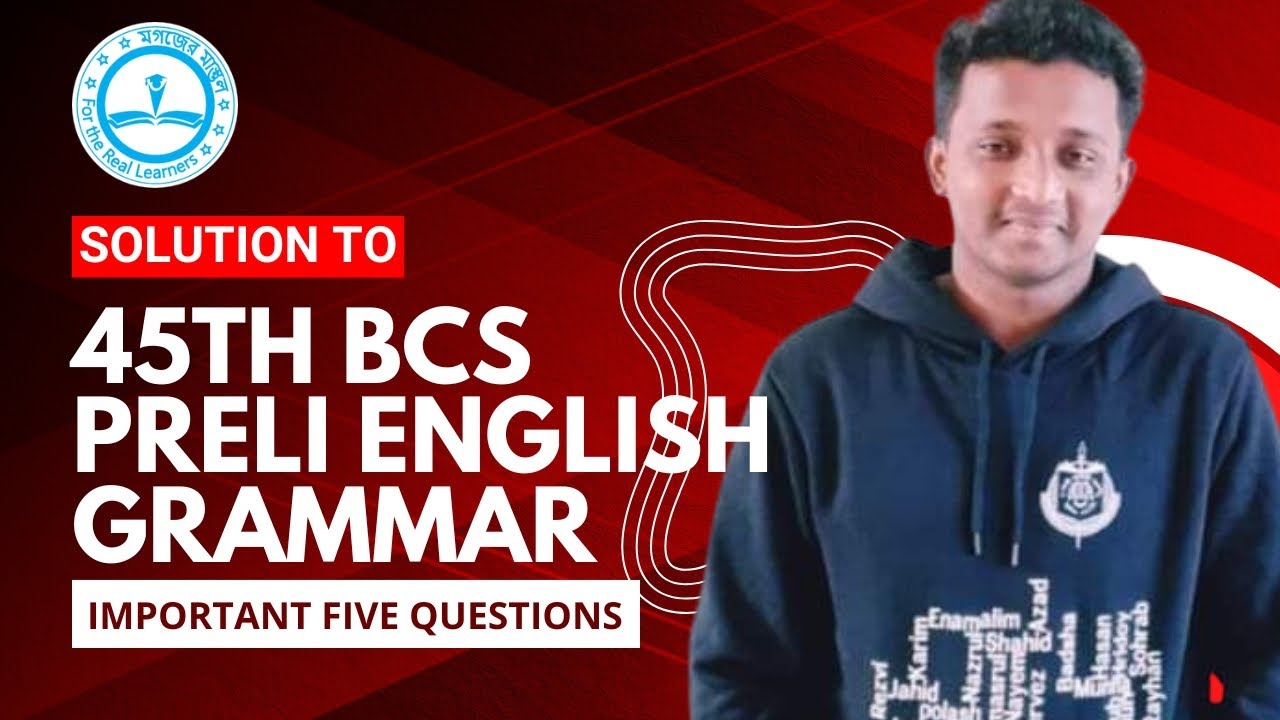 Solutions to 45th BCS Preli English Grammar Part Top 5 Questions by ...