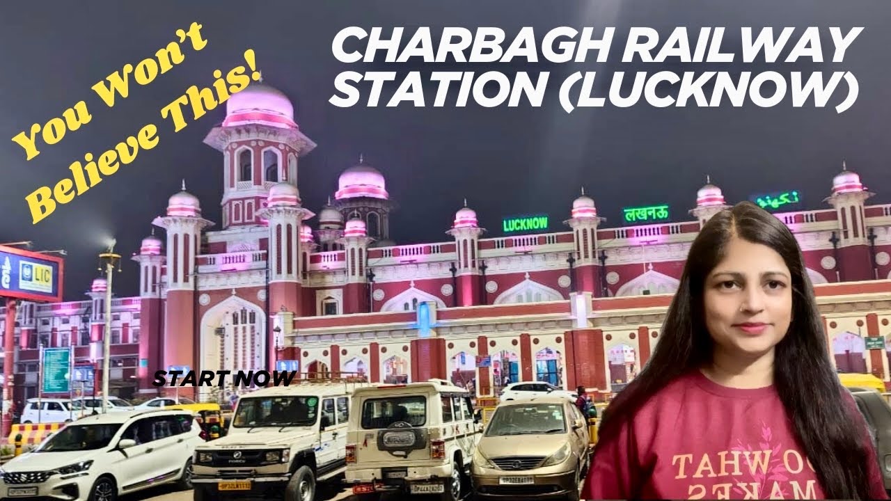 Charbagh Railway Station Tour 🚆 Lucknow’s Pride & Heritage # ...