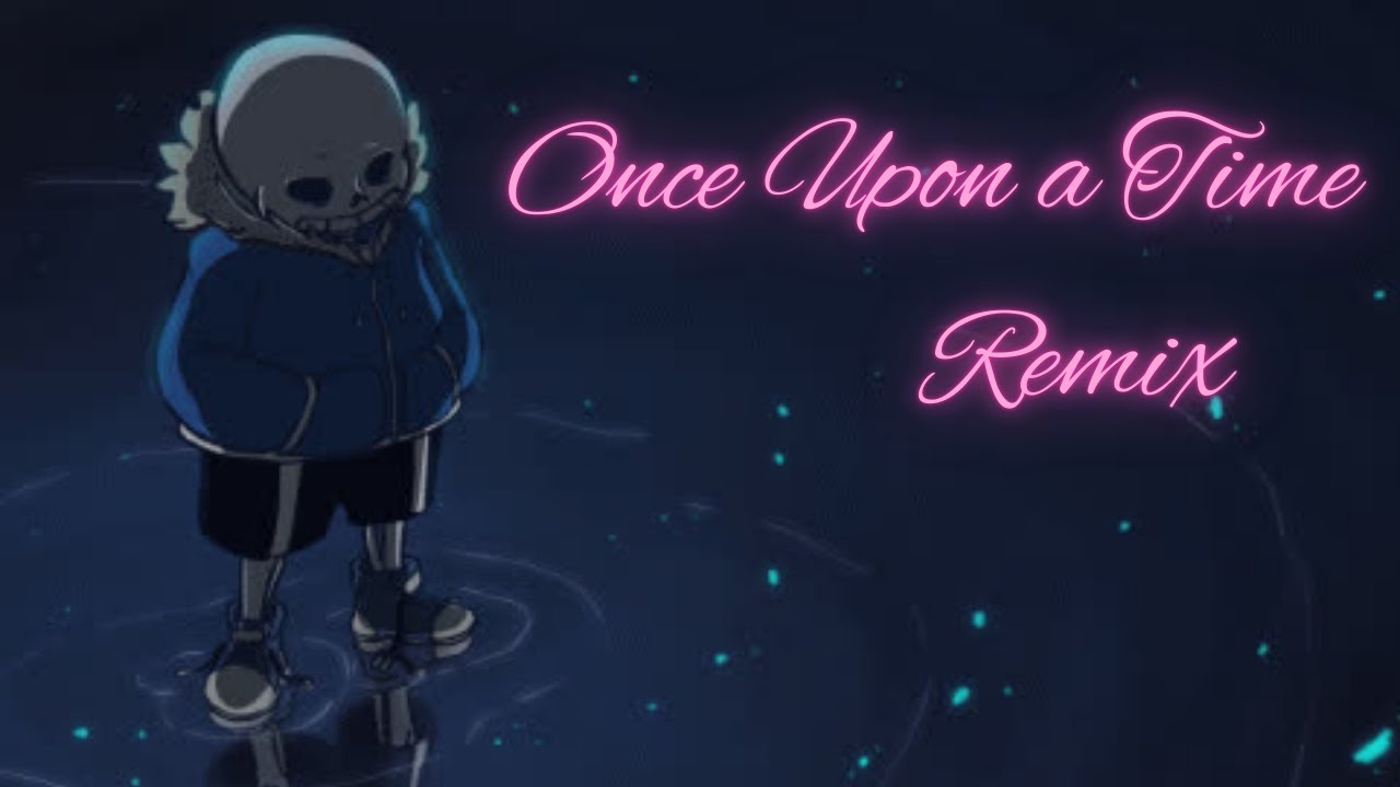 Once Upon a Time [REMIX] - YouTube