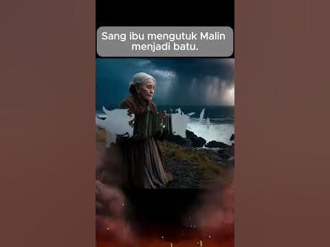 Malin Kundang: Dari Merantau hingga Menjadi Anak Durhaka - Kisah Tragis yang Menggemparkan# ...