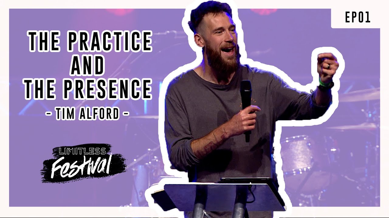 The Practice and the Presence - Tim Alford - Limitless Festival 2022 ...