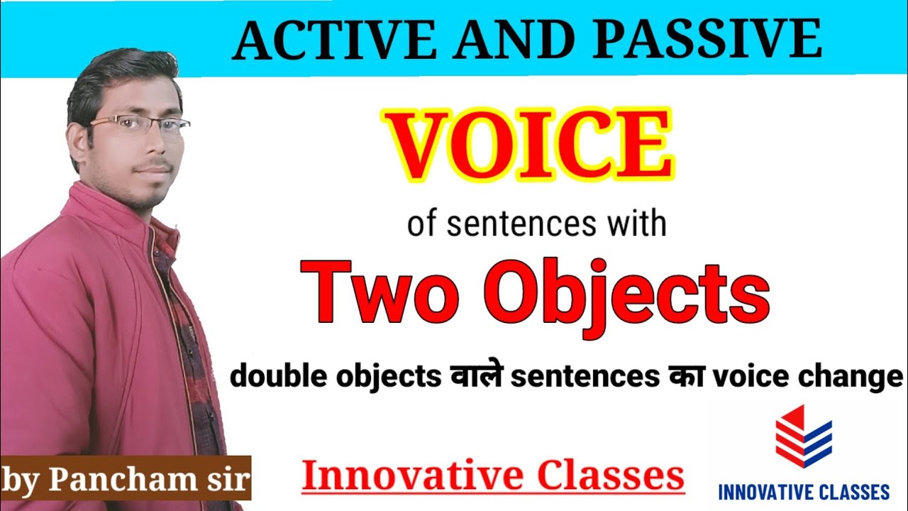 VOICE change of Two Objects||Active Passive with Two Objects||the Passive verbs with TWO OBJECTS ...