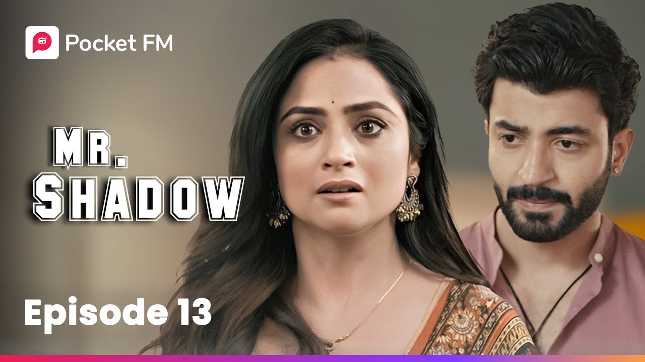 Episode 13 | Mr. Shadow | Pocket FM - YouTube
