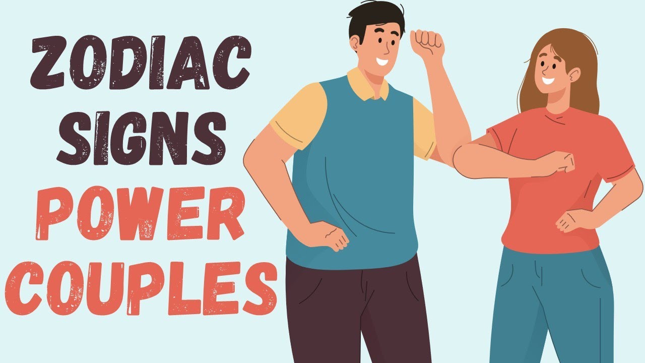 The Zodiac Signs Power Couples - YouTube