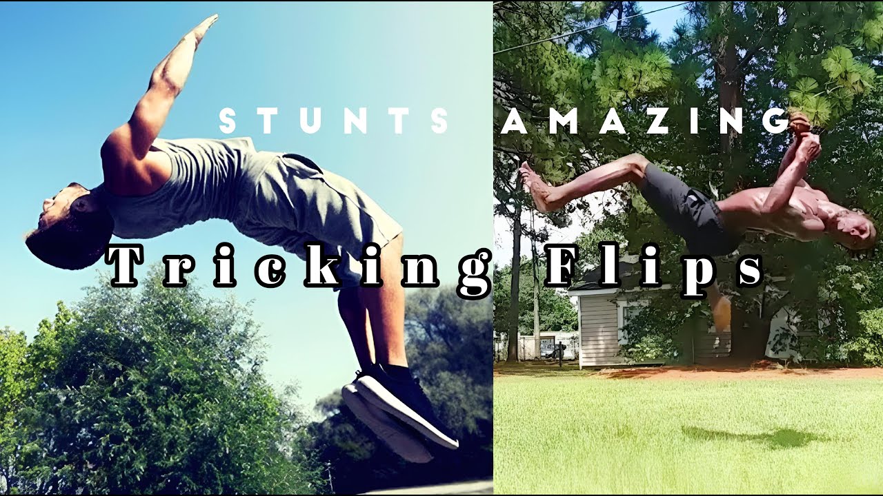 Stunts Amazing Tricking Flips Compilation - YouTube