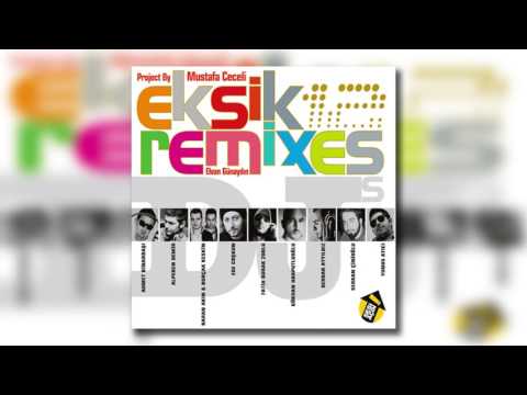 Mustafa Ceceli & Elvan Günaydın - Eksik (Dj Alperen Demir Club Mix)