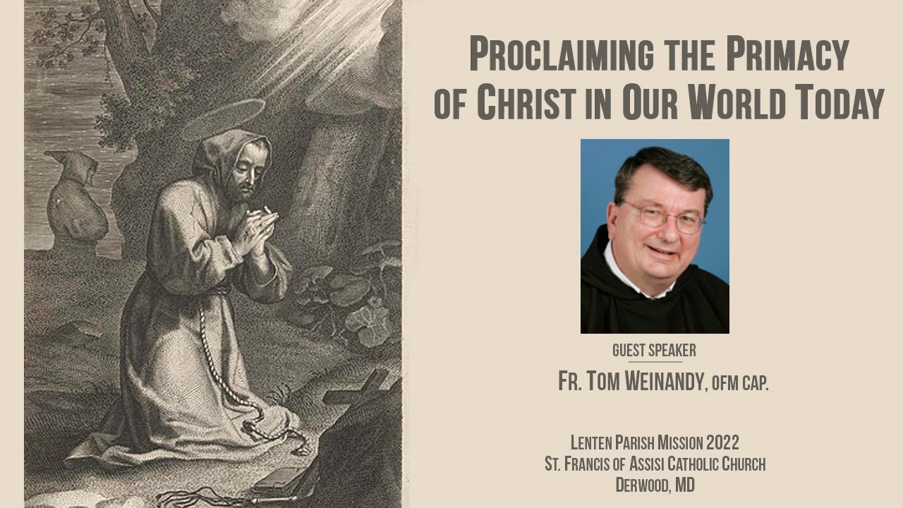 Lenten Parish Mission - Proclaiming the Primacy of Christ in Our World ...