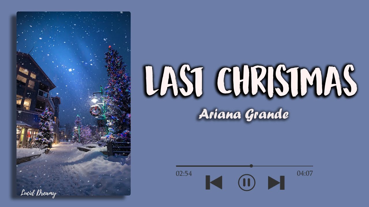 Ariana Grande - Last Christmas (Lyrics) // Last Christmas I gave you my ...