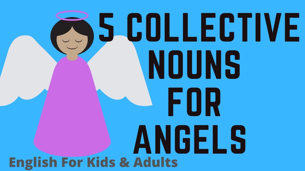 5 Collective Nouns For Angels - English Language Help For Kids & Adults ...