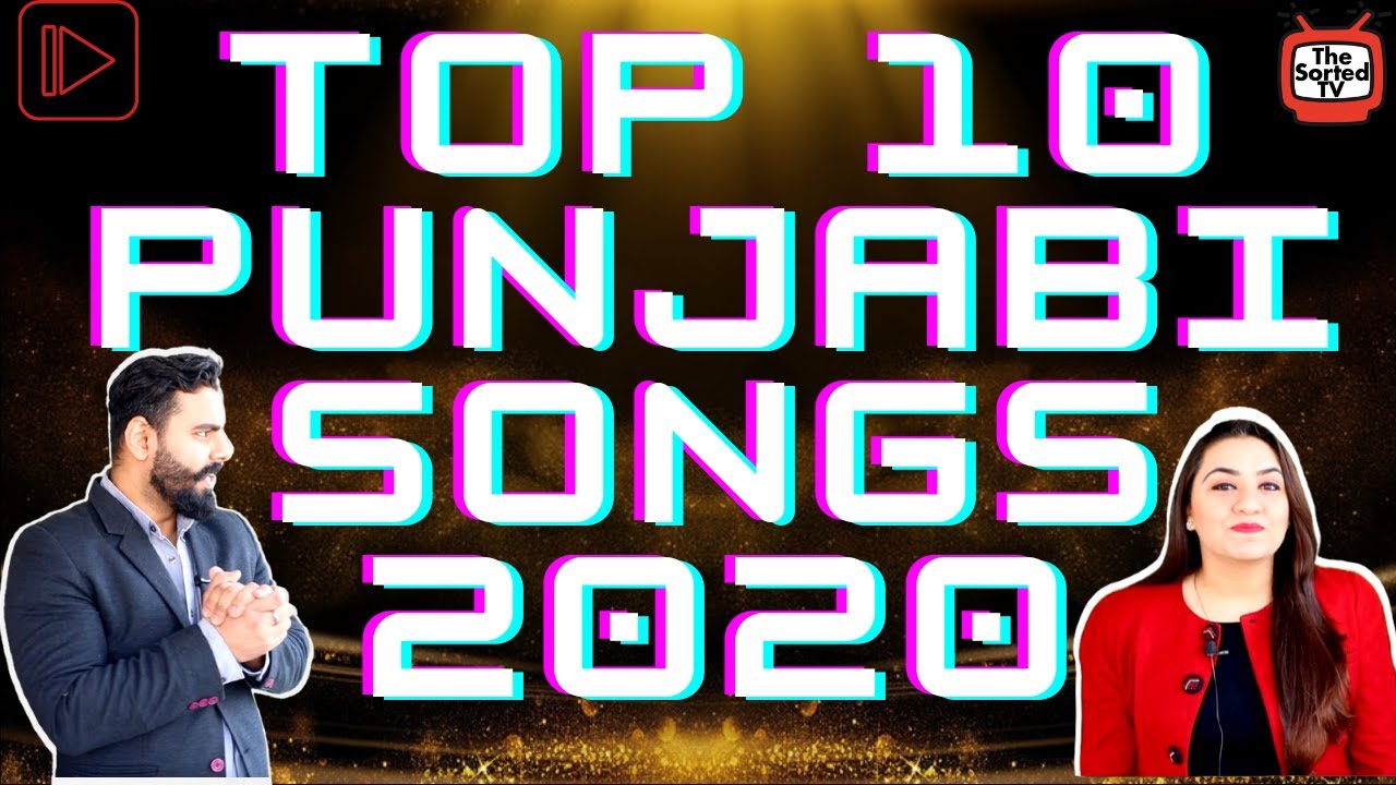 Top 10 Punjabi Songs | 2020 Hits | The Sorted Tv - YouTube