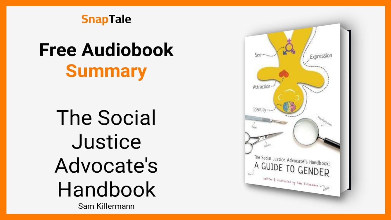 The Social Justice Advocate's Handbook by Sam Killermann: 9 Minute ...