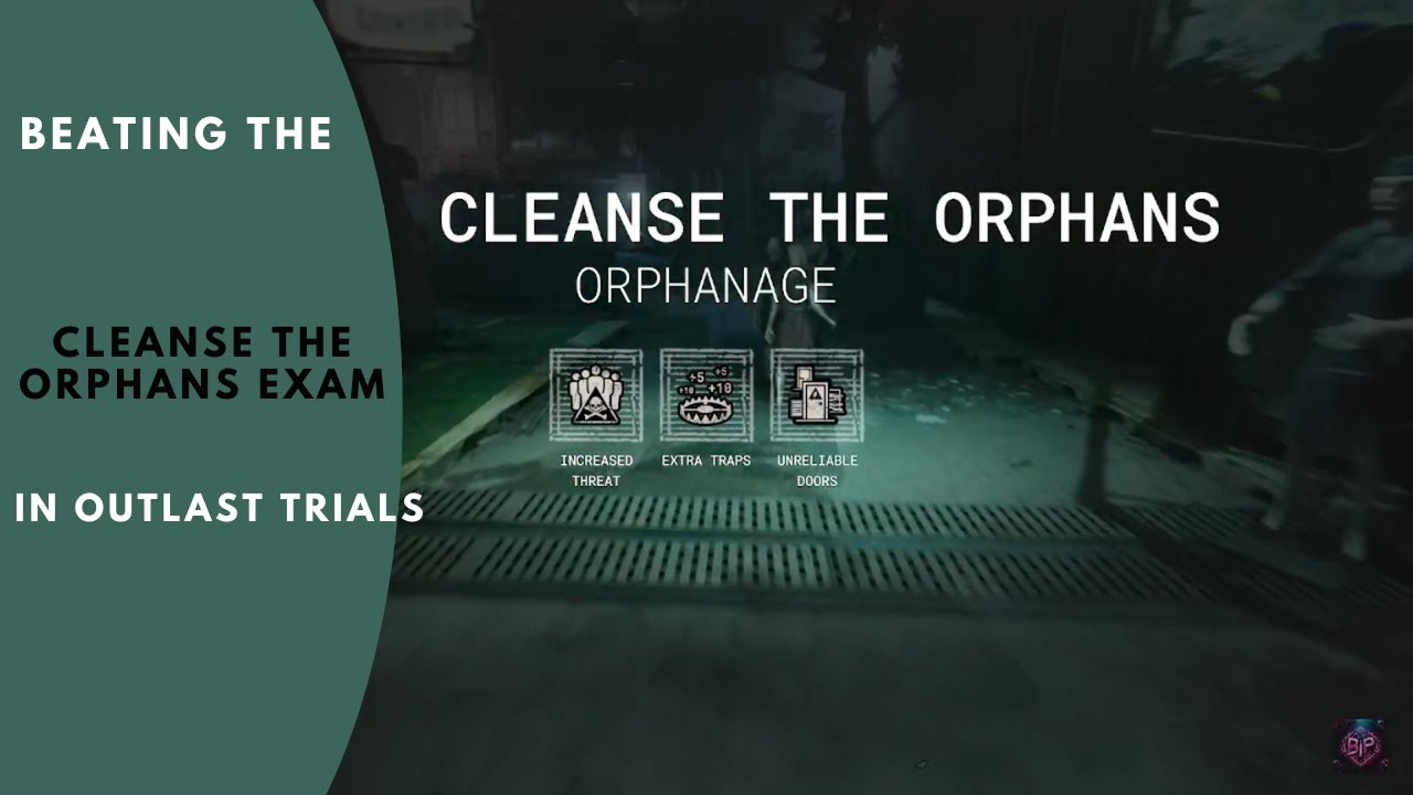 BEATING THE CLEANSE THE ORPHANS EXAM IN OUTLAST TRIALS ON PROGRAM X ...
