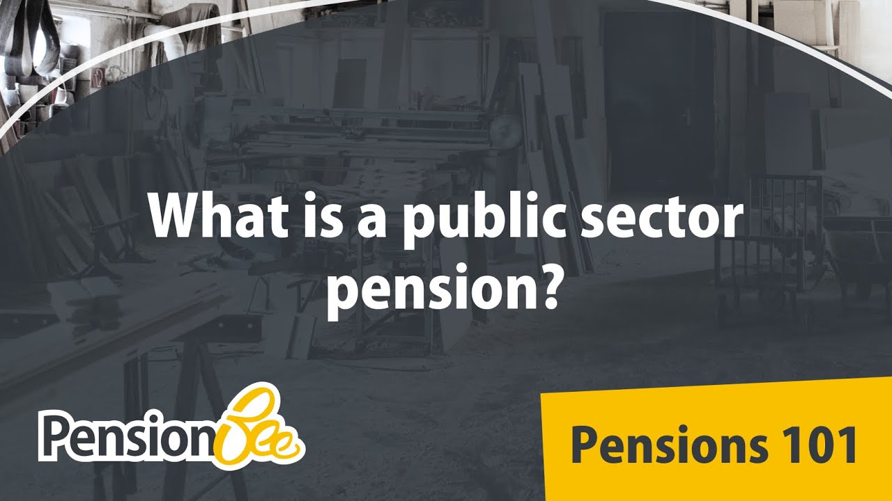 What is a public sector pension? - Pensions 101 - YouTube