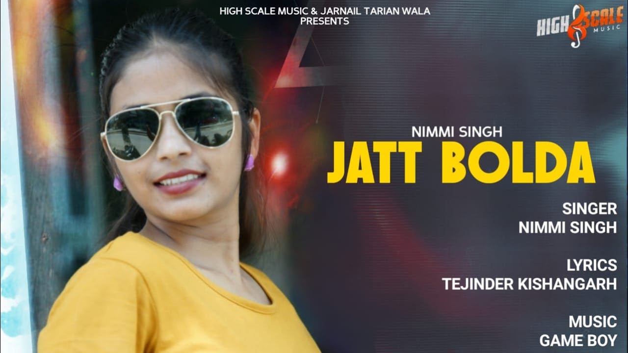 Jatt Bolda(Official Video) | Nimmi Singh | Game Boy | New Punjabi Songs ...
