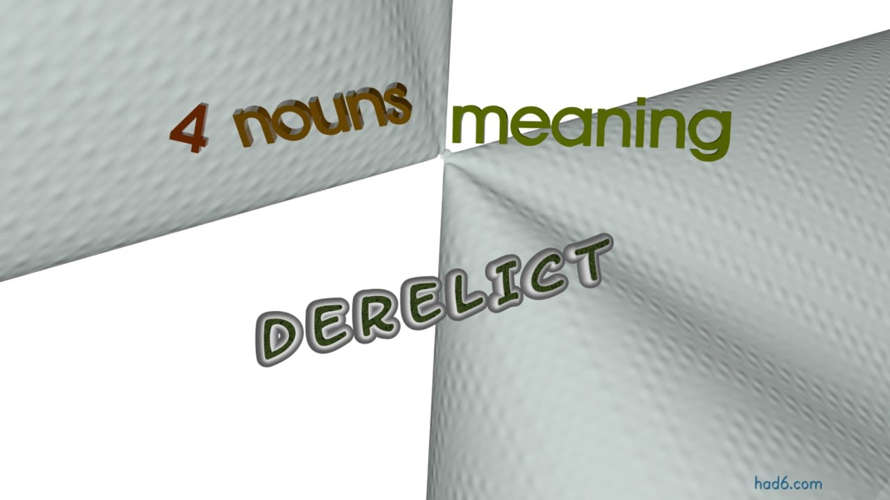 Derelict 6 Nouns Having The Meaning Of Derelict sentence Examples derelict-6-nouns-having-the-meaning-of-derelict-sentence-examples
