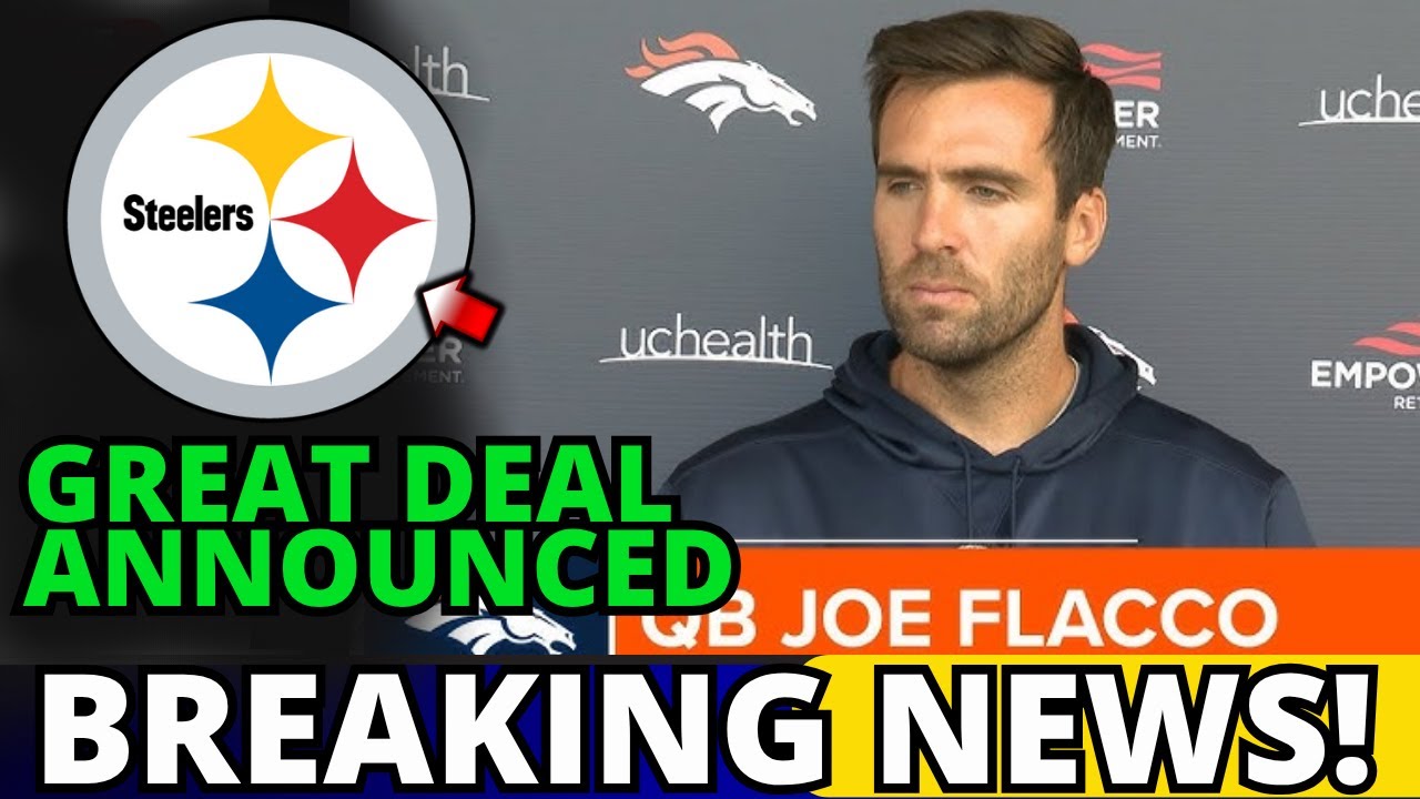 OFFICIAL ANNOUNCEMENT! JOE FLACO CLOSED WITH STEELERS! NEW STAR ...