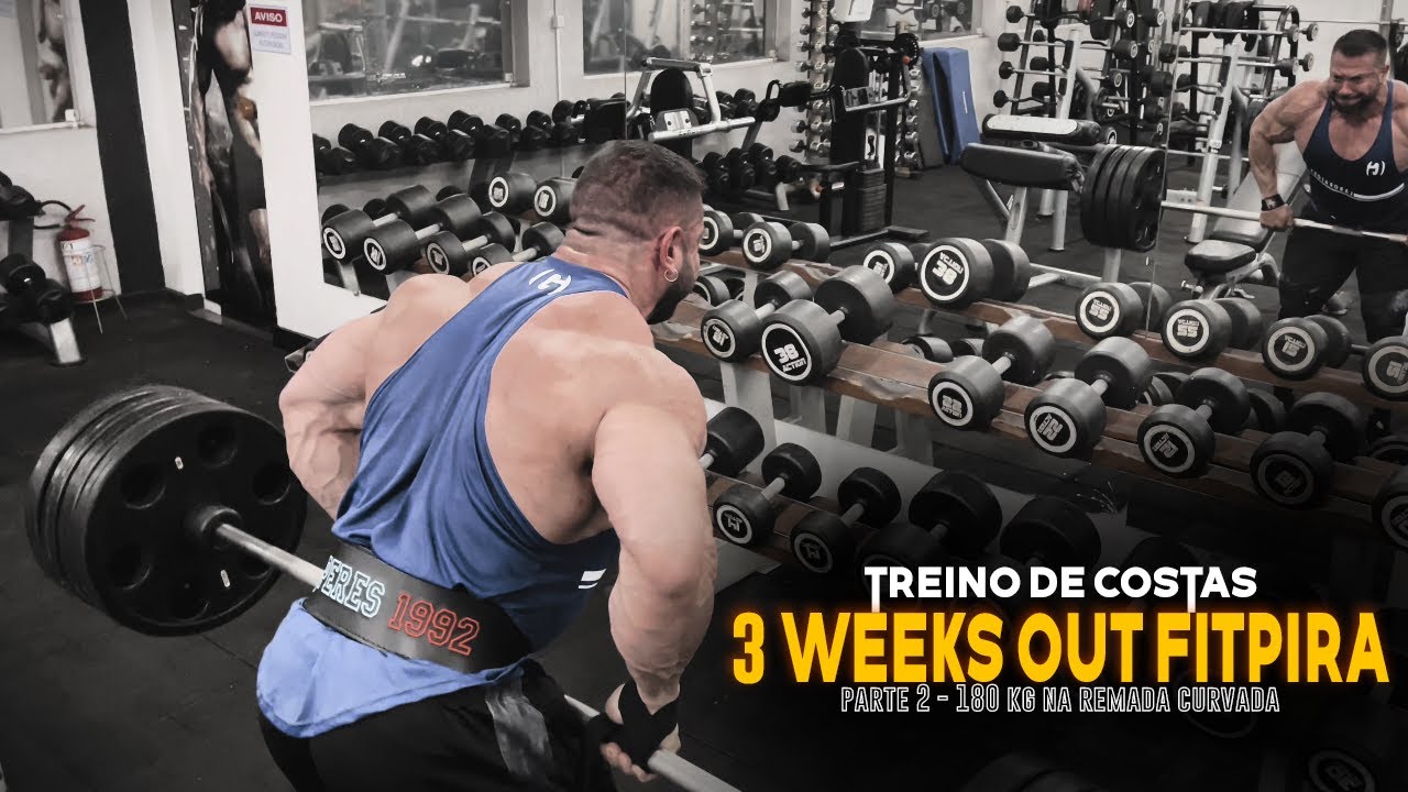 TREINO DE COSTAS PARTE 2 - SÓ REMADAS, 3 weeks out FITPIRA, 180KG NA ...