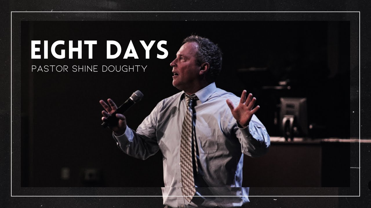 Eight Days | Pastor Shine Doughty | 12/8/12 - YouTube
