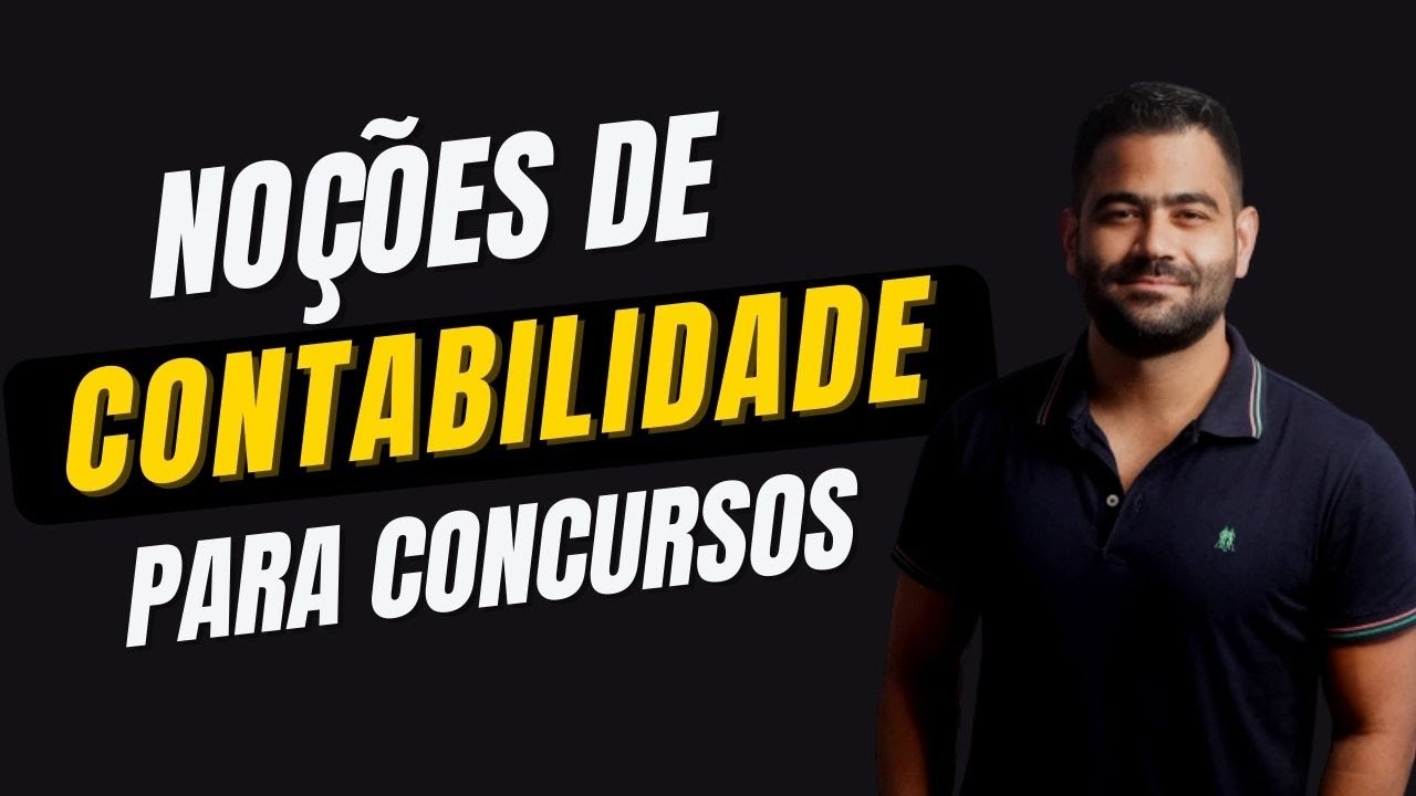 Noções de Contabilidade para Concurso Público - YouTube