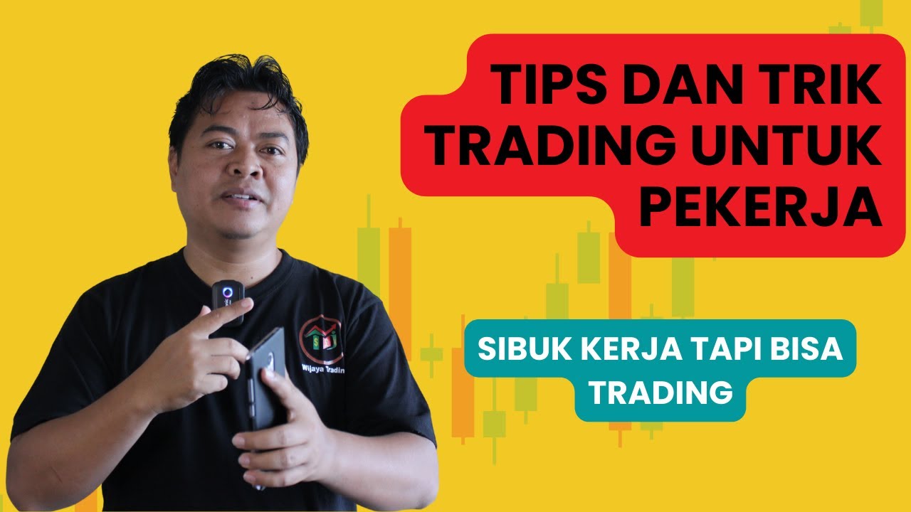 Trading Tips for Busy Person [ENG SUB] || Tips dan Trik Trading Buat ...