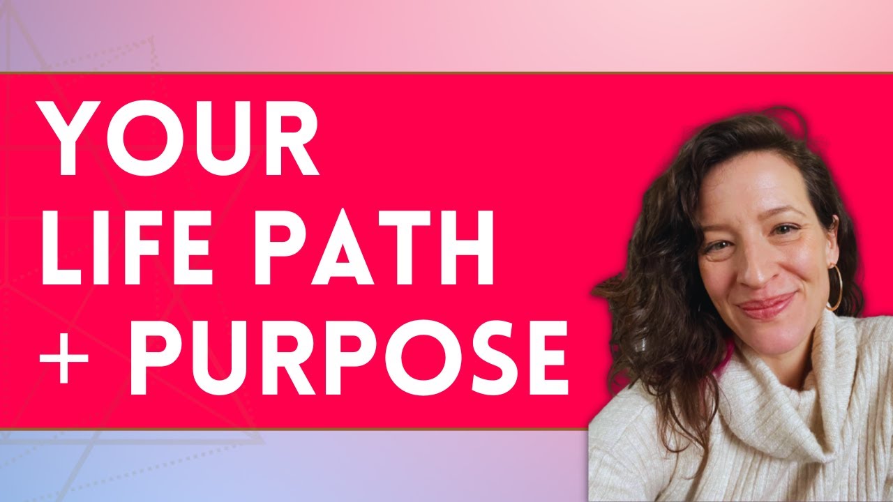 Exploring your Life Path + Purpose - YouTube
