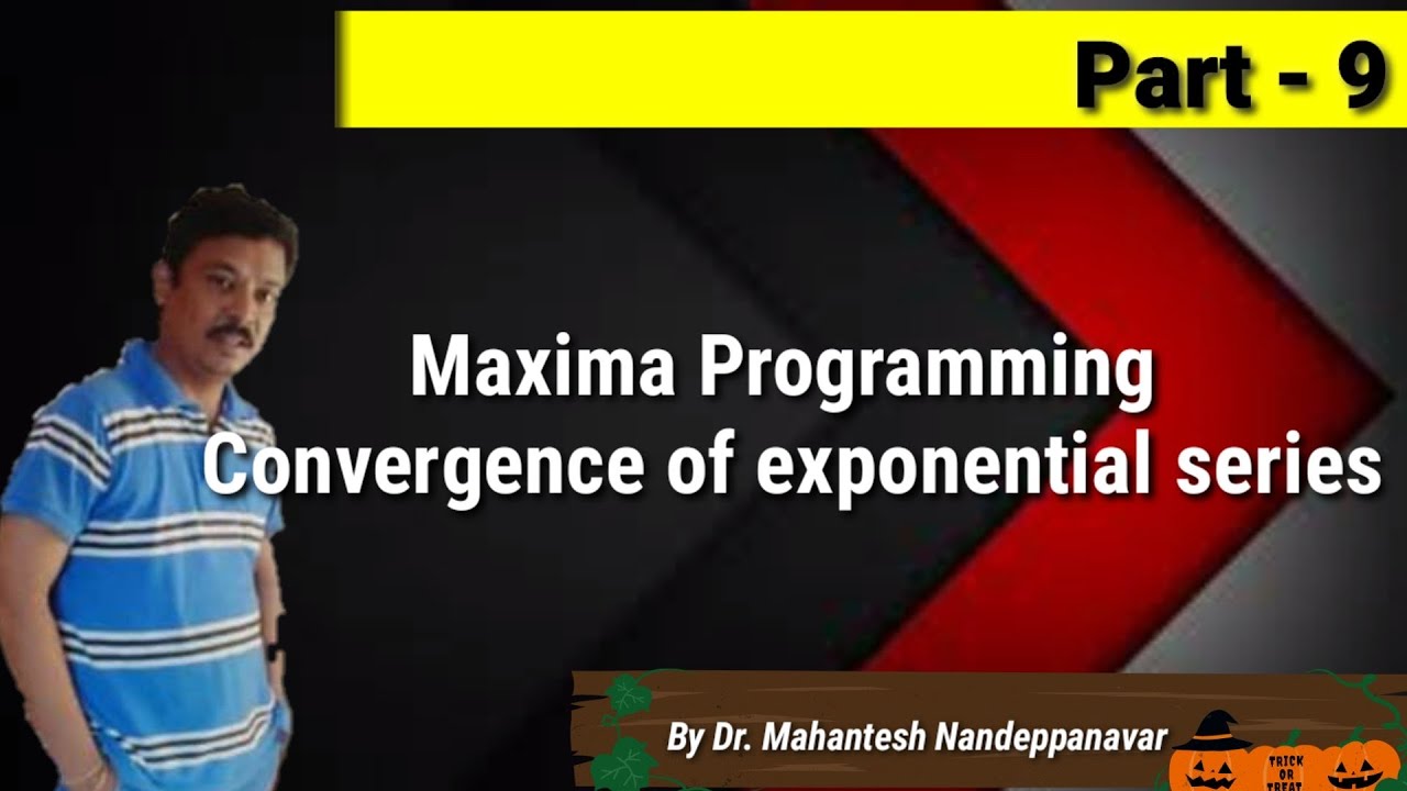 Maxima Programming : Summation and Convergence of Exponential Series ...