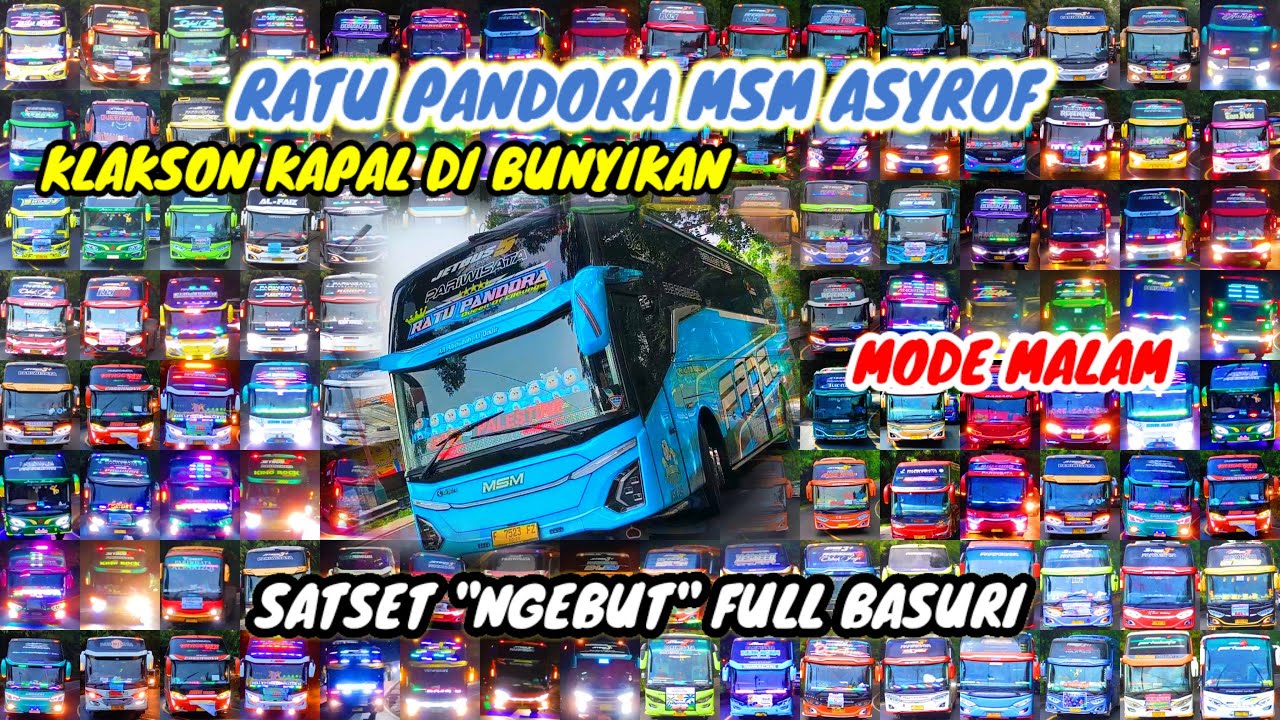 KUMPULAN KLAKSON TELOLET BASURI TERBARU RATU PANDORA MSM ASYROF "NGEBUT ...