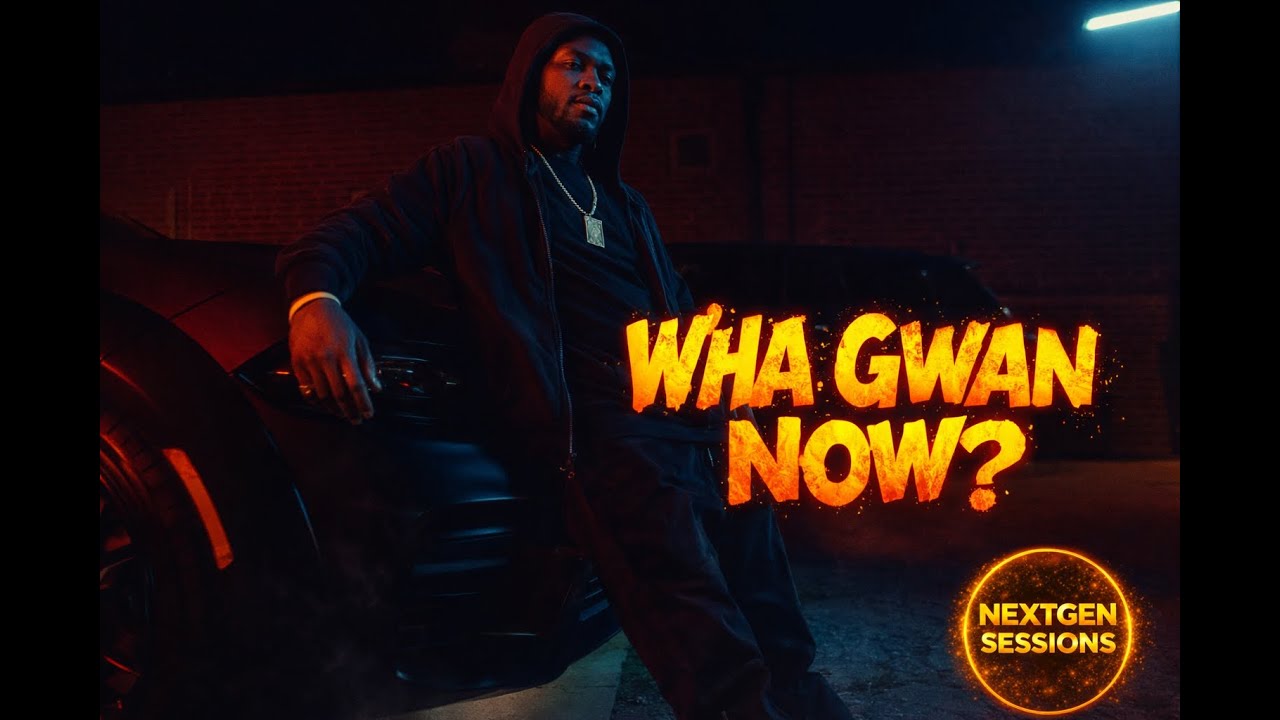 Wha Gwan Now | NextGen Sessions - YouTube
