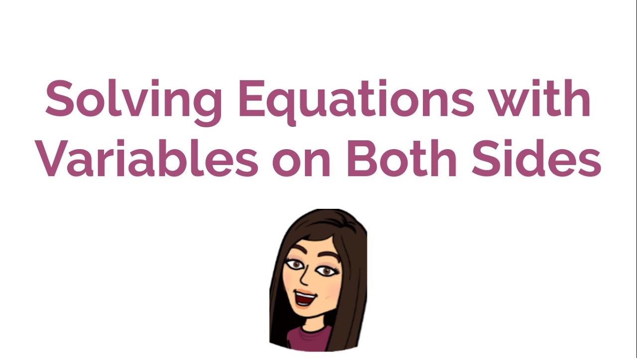 Solving Equations With Variables On Both Sides YouTube solving-equations-with-variables-on-both-sides-youtube