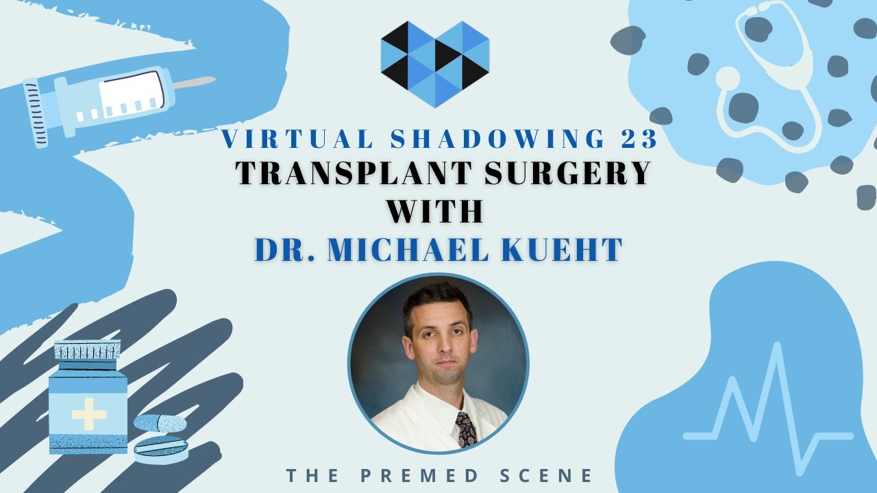 Transplant Surgery with Dr. Michael Kueht | Virtual Shadowing #23 - YouTube