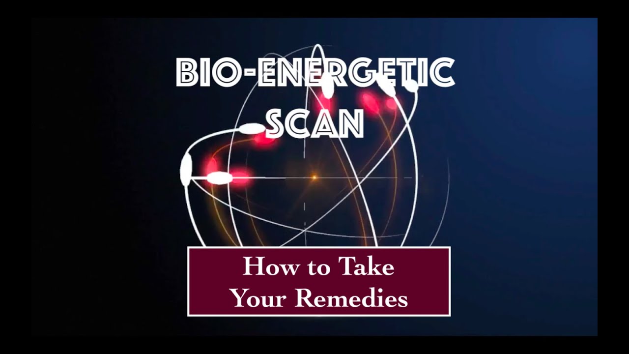 How to Take Your Remedies for BioEnergetic Whole Body Scan - YouTube