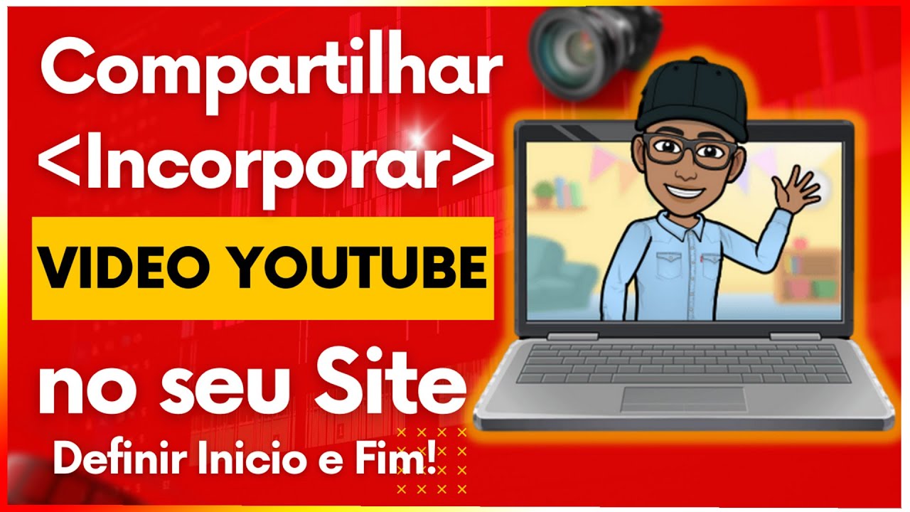 Compartilhar e Incorporar vídeos do YouTube no Seu Site ou Blog - YouTube
