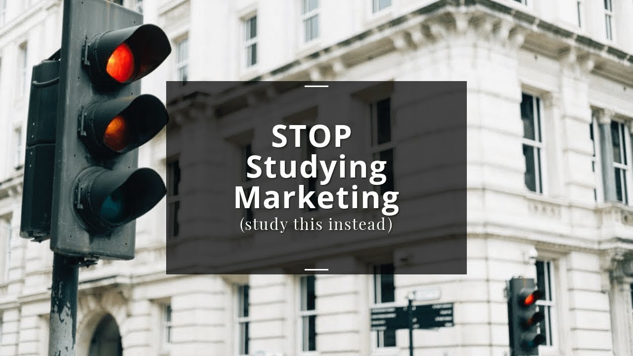 Stop studying marketing (study this instead) - YouTube