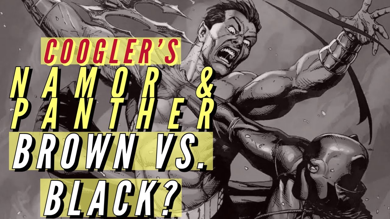 NAMOR & PANTHER | Brown vs. BLACK? | Slant Commentary - YouTube