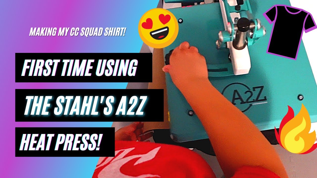 Using My Stahl's A2Z Heat Press for the 1st Time l Making My CC Squad ...