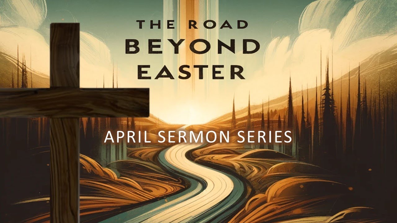 April 14, 2024 (11am) - The Road Beyond Easter: Ekklesia part 2 - YouTube