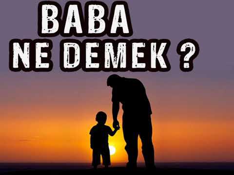 Baba Ne Demek !!