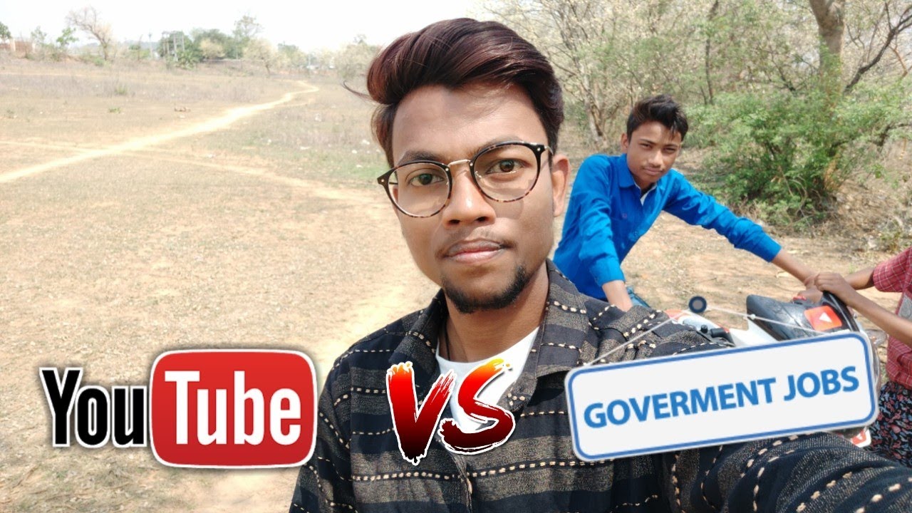 Youtube Vs Government Job ? - YouTube