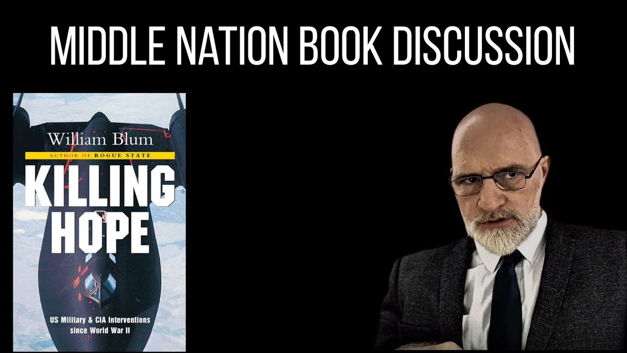 Middle Nation Book Discussion: Killing Hope by William Blum - YouTube