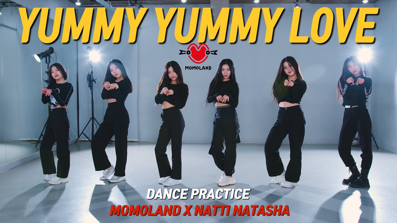 [DANCE PRACTICE] MOMOLAND X NATTI NATASHA 'Yummy Yummy Love' full cover ...