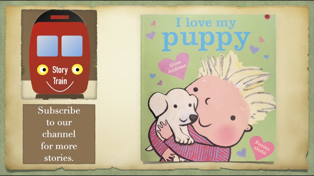 I Love My Puppy | Story Train Read Aloud with calming background - YouTube