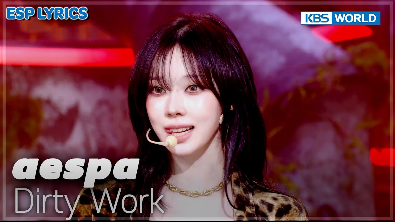 [ESP LYRICS] Dirty Work - aespa [Music Bank] | KBS WORLD TV 250704 ...