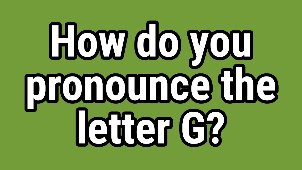 How do you pronounce the letter G? - YouTube