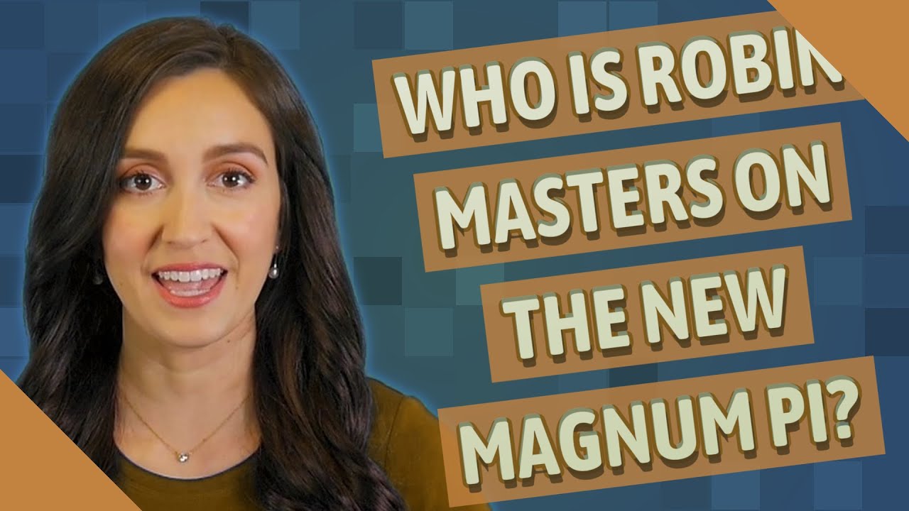Who is Robin Masters on the new Magnum PI? - YouTube