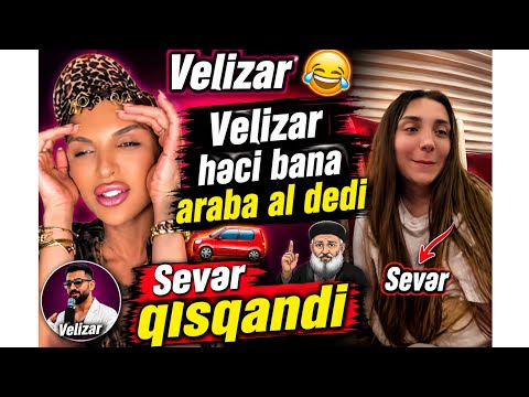 VELİZAR 🤣 Sevər 25 iyul 2026 Sevər Həcini qisqandi 