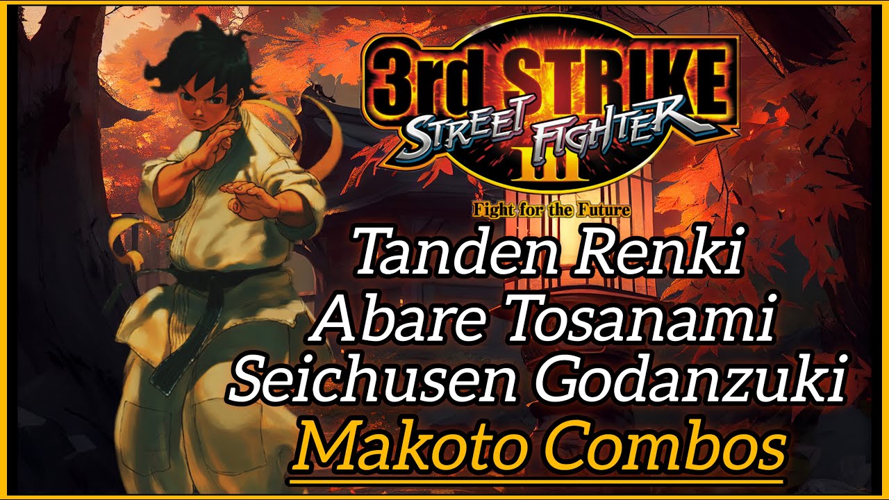 Makoto Combo Exhibition | Street Fighter III: 3rd STRIKE - YouTube